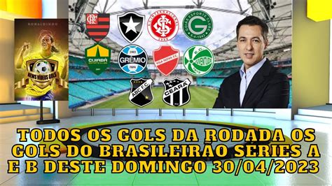 TODOS OS GOLS DA RODADA OS GOLS DO BRASILEIRÃO SÉRIES A E B DESTE