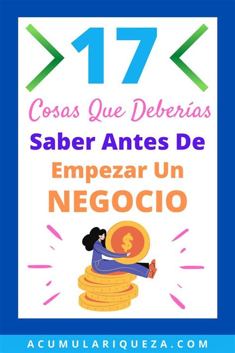 17 Cosas Que Deberías Saber Antes De Empezar Tu Propio Negocio