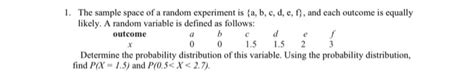 solved 1 the sample space of a random experiment is a b