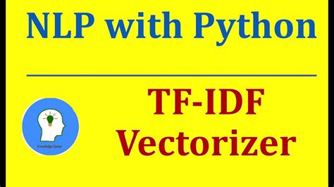 TF IDF Vectorizer Python Natural Language Processing With Python And