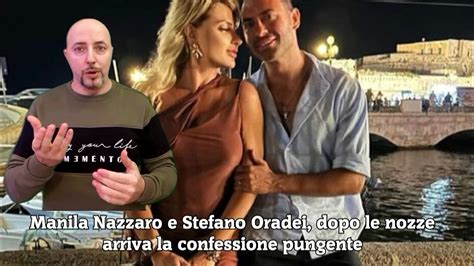 Manila Nazzaro E Stefano Oradei Dopo Le Nozze Arriva La Confessione