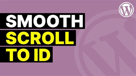 Smooth Scroll Page To ID In WordPress No Coding Required YouTube