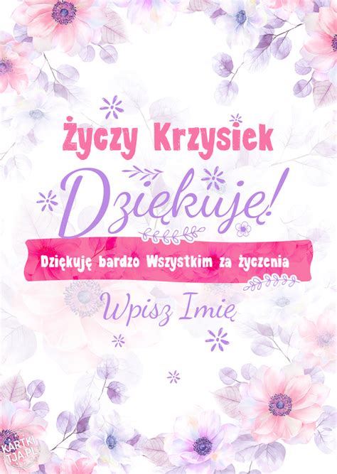 Dziękuje Dziękuję bardzo Wszystkim za życzenia Wpisz Imię Darmowe kartki