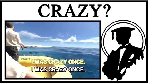 Crazy I Was Crazy Once Is A Certified Classic YouTube