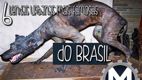 6 LENDAS URBANAS MAIS FAMOSAS DO BRASIL YouTube