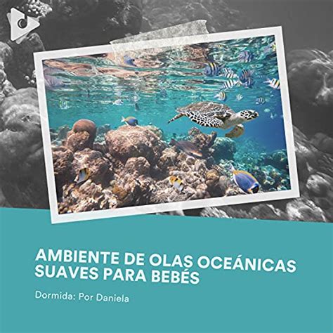 Play Ambiente de Olas Oceánicas Suaves para Bebés by Dormida Por