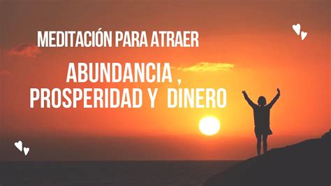 Meditación para atraer Abundancia Dinero y Riqueza Ley de la