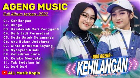 KEHILANGAN Duo Ageng Ft Ageng Music Official Full Album Terbaru 2022
