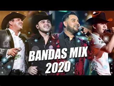Bandas 2020 Las Mas Sonadas Con Banda Romanticas Banda MS La