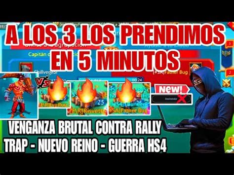 A Los Los Quemamos En Minutos Venganza Brutal Contra Rally Trap