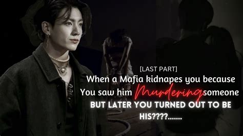 When A Mafia Kidnaps You LAST PART Jungkook Ff Mafia Ff YouTube