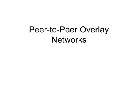 peer to peer overlay networks