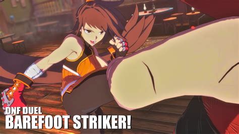 DNF Duel Barefoot Striker Arrives YouTube