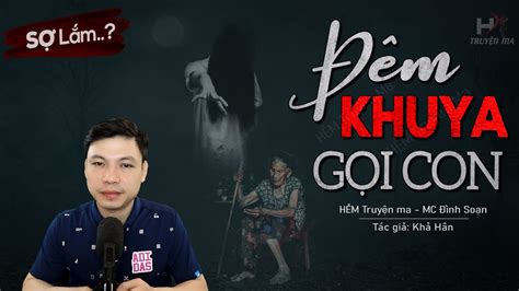 Kể Chuyện Ma Đêm Khuya Gọi Con Truyện ma làng quê về Hồn Bằng Báo