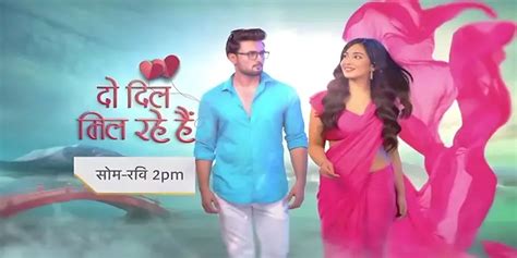 Tv Serial Do Dil Mil Rahe Hai Synopsis Aired On Star Plus Channel