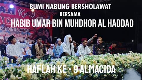 BUMI NABUNG BERSHOLAWAT BERSAMA HABIB UMAR BIN MUHDHOR AL HADDAD