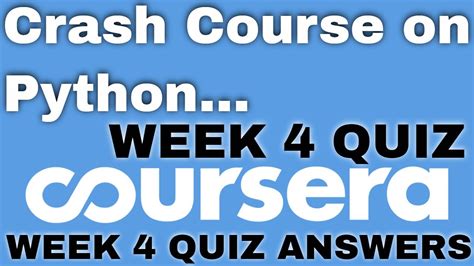 crash course on python week 4 quiz answers crash course on python coursera week 4 quiz answers