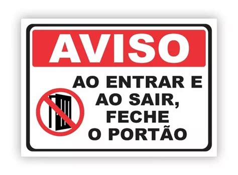 Placa Aviso Mantenha O Portão Fechado Ao Entrar E Sair 17x24