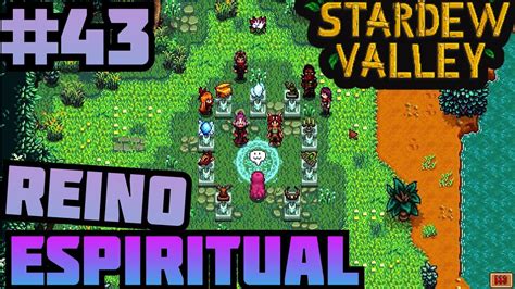 El Nuevo Stardew Valley 43 El Reino de los Espíritus La Corrupción