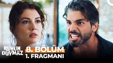 Ruhun Duymaz 8 bölüm fragmanı yayınlandı mı Ruhun Duymaz yeni bölüm ne