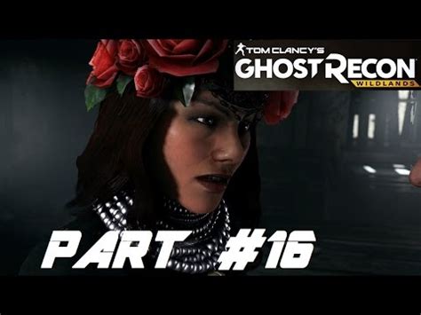 GHOST RECON WILDLANDS WALKTROUGH PART 16 LA SANTERA YouTube