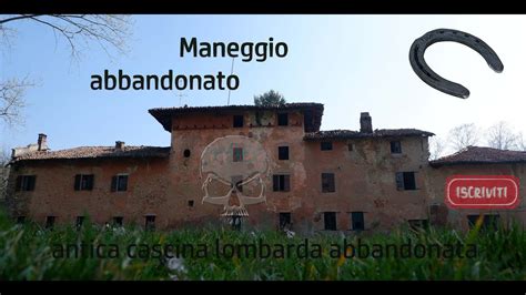 URBEX Cascina Lombarda Abbandonata YouTube