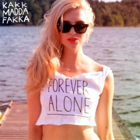 Kakkmaddafakka Video Forever Alone