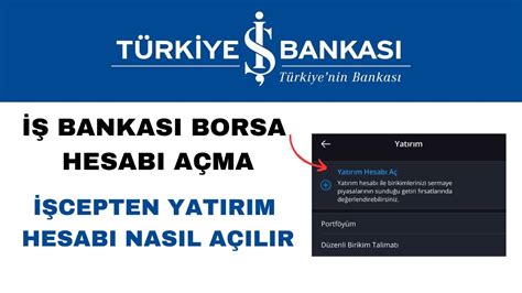 İş Bankası Borsa Hesabı Açma İşcep Yatırım Hesabı Nasıl Açılır YouTube