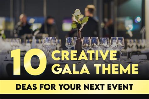 10 Creative Gala Theme Ideas For Your Next Event Nationwide