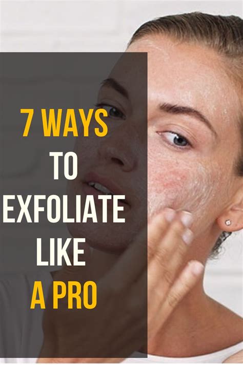 7 Ways To Exfoliate 100 Homemade Scrub For Glowing Skin Exfoliate