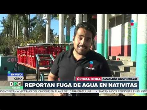 Reportan Fuga De Agua En Nativitas Xochimilco CDMX YouTube