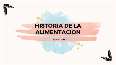 Linea De Tiempo Historia De La Alimentaci N Nasha Mn Udocz
