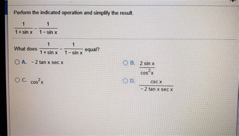 solved perform the indicated operation and simplify the