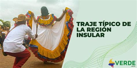 Traje típico de la región Insular Colombia Verde