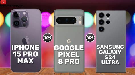 Apple Iphone Pro Max Vs Google Pixel Pro Vs Samsung Galaxy S