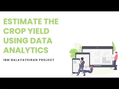 Estimate The Crop Yield Using Data Analytics Ibm Pnt Tmid