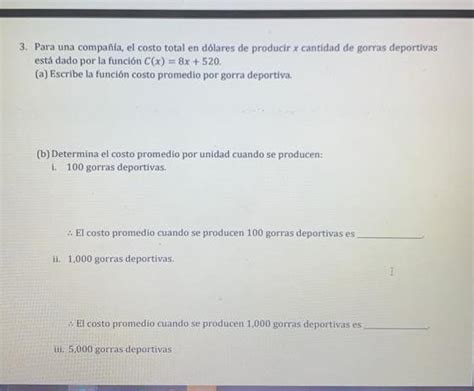 Solved 3 Para una compañía el costo total en dólares de Chegg