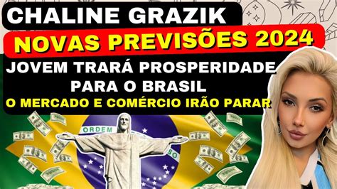 CHALINE GRAZIK NOVAS PREVISÕES PARA 2024 FECHAMENTO DO COMÉRCIO JOVEM