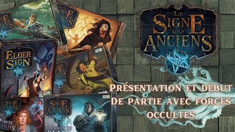 Le signe des anciens découverte et début de partie avec Forces