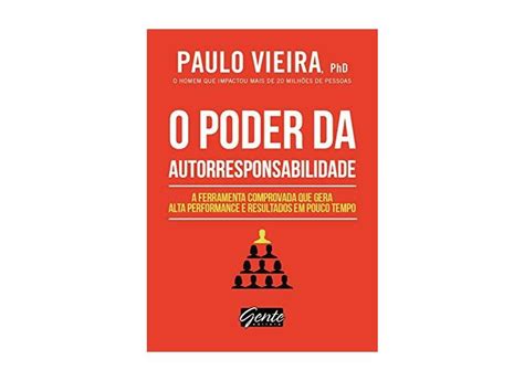 O Poder Da Autorresponsabilidade Paulo Vieira 9788545202219 O