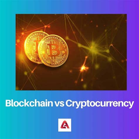Blockchain Vs Cryptocurrency Difference And Comparison