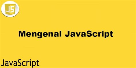 mengenal bahasa pemrograman javascript rumah it
