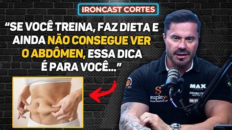 COMO PERDER GORDURA LOCALIZADA CARIANI RESPONDE IRONCAST CORTES