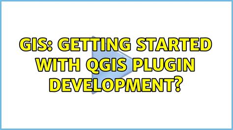 GIS Getting Started With QGIS Plugin Development 2 Solutions