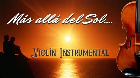 Más allá del Sol Violín Instrumental Descarga la Partitura en la