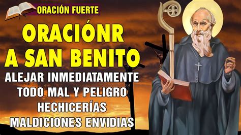 Oración a SAN BENITO para ALEJAR INMEDIATAMENTE todo MAL y Peligro