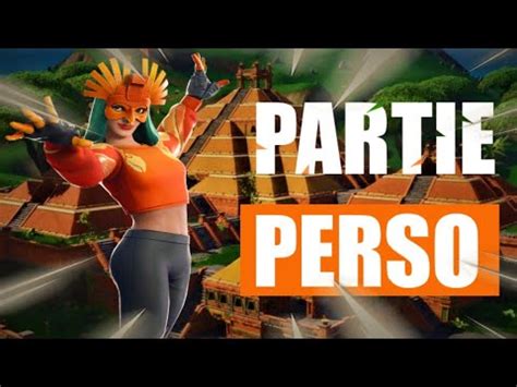 LIVE FORTNITE PARTIE PERSO FR PP GO TO 4K ABO GAMES VENEZ NOMBREUX