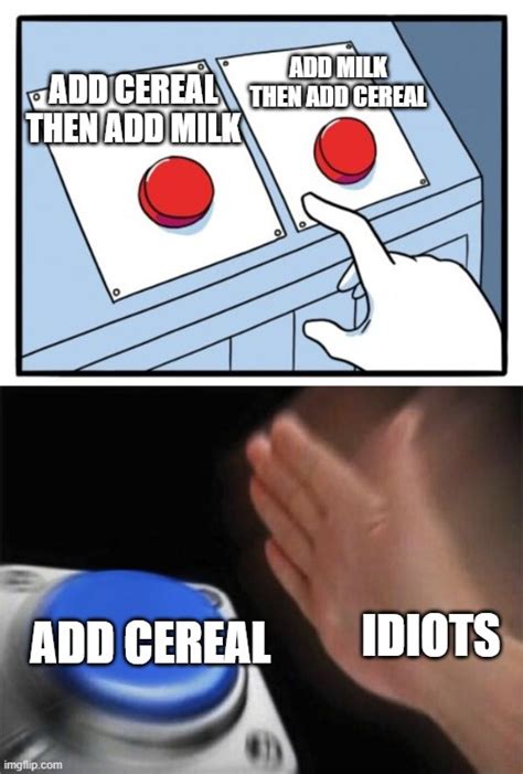 Image Tagged In Memes Two Buttons Blank Nut Button Imgflip