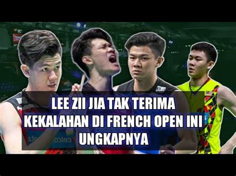 TAK TERIMA KEKALAHAN CEPAT DI FRENCH OPEN 2022 LEE ZII JIA UNGKAP