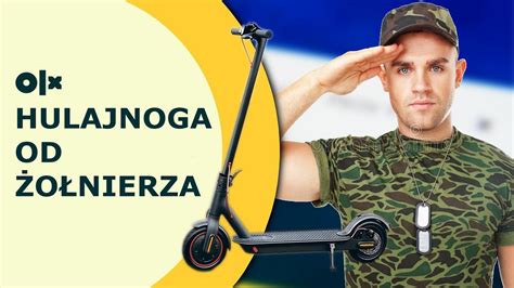 HULAJNOGA OD ŻOŁNIERZA OSZUSTWO NA OLX JAK ODZYSKAĆ PIENIĄDZE
